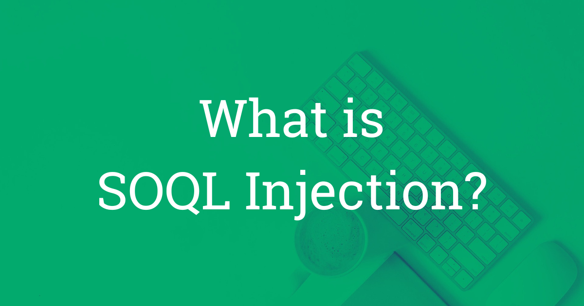 What is SOQL Injection? – Neil Hohmann What is SOQL Injection? – Neil Hohmann